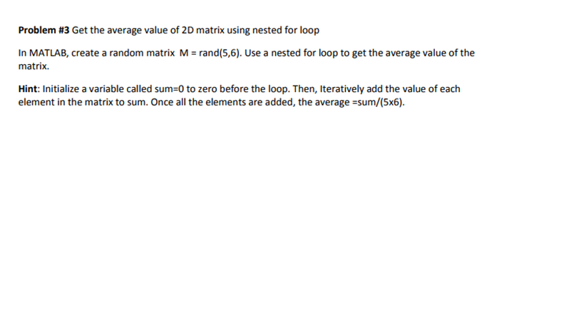 Solved Problem #3 Get the average value of 2D matrix using | Chegg.com