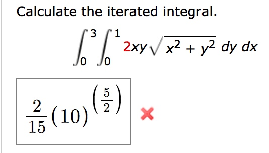 Solved Calculate the iterated integral. 3 1 0 Jo 2 15 (흘) | Chegg.com