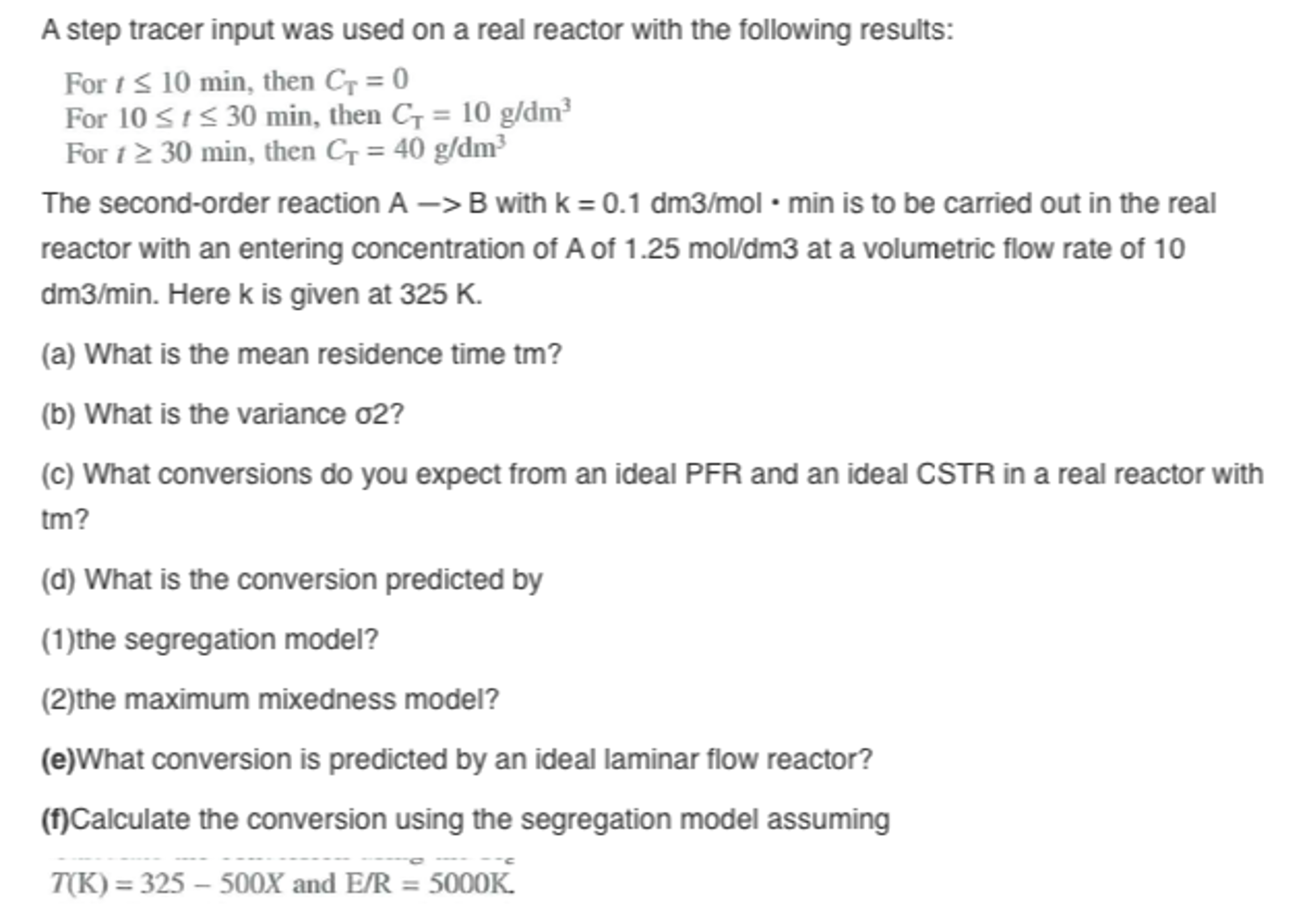 A step tracer input was used on a real reactor with | Chegg.com