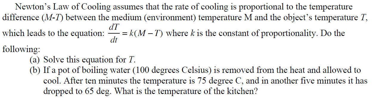 Solved Newton's Law of Cooling assume that the rate of | Chegg.com