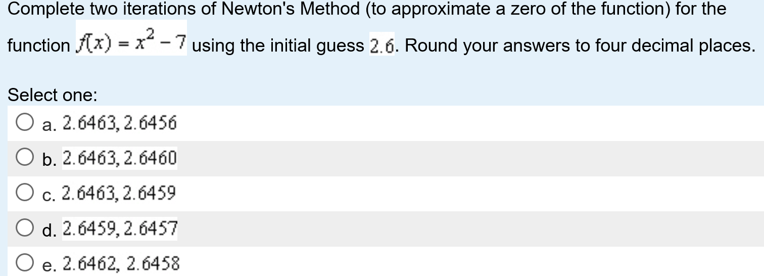 Solved Complete two iterations of Newton's Method (to | Chegg.com