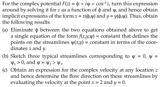 Solved For the complex potential F(z) = φ + = cos-1z, turn | Chegg.com