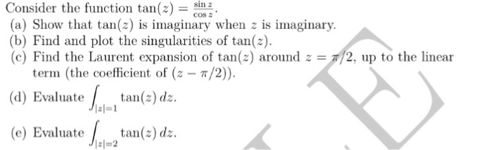 Solved Consider the function tan(z) = sinz/cosz. Show that | Chegg.com