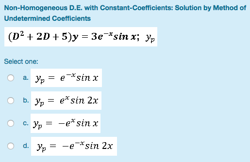 Solved Non-Homogeneous D.E. with Constant-Coefficients: | Chegg.com