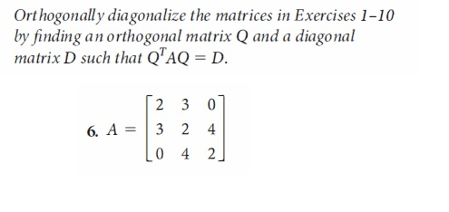 Solved Orthogonally diagonalize the matrices in Exercises | Chegg.com