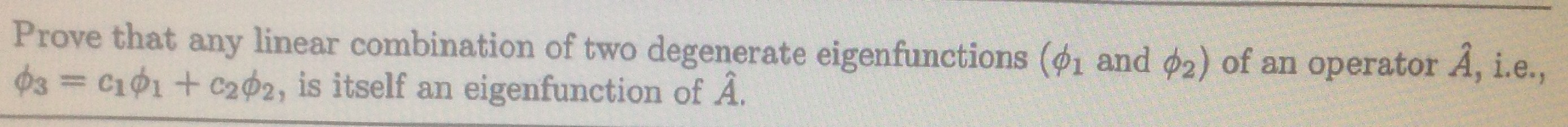Solved Prove that any linear combination of two degenerate | Chegg.com