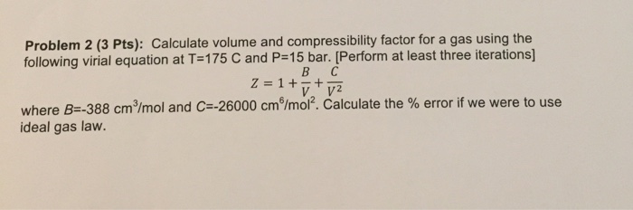 Solved Calculate volume and compressibility factor for a gas | Chegg.com