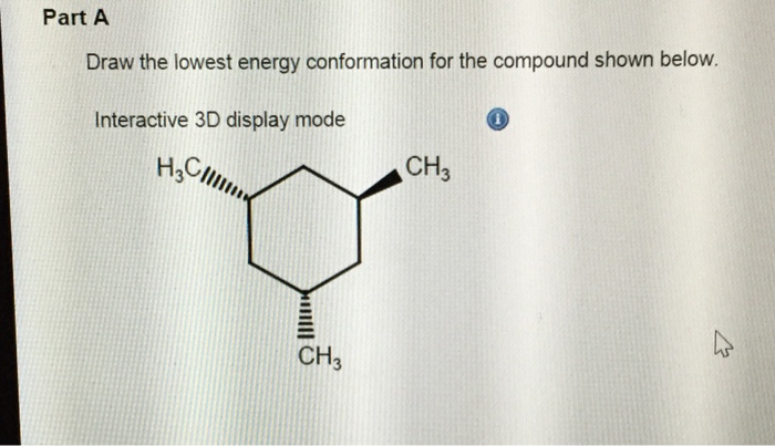Solved Part A Draw the lowest energy conformation for the | Chegg.com