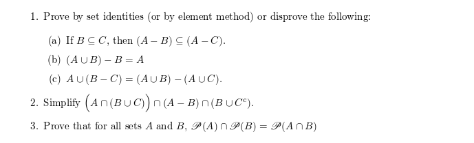 Solved 1. Prove by set identities (or by element method) or | Chegg.com
