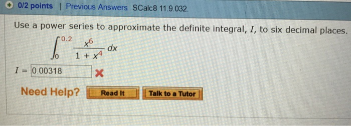 Solved Use a power series to approximate the definite | Chegg.com