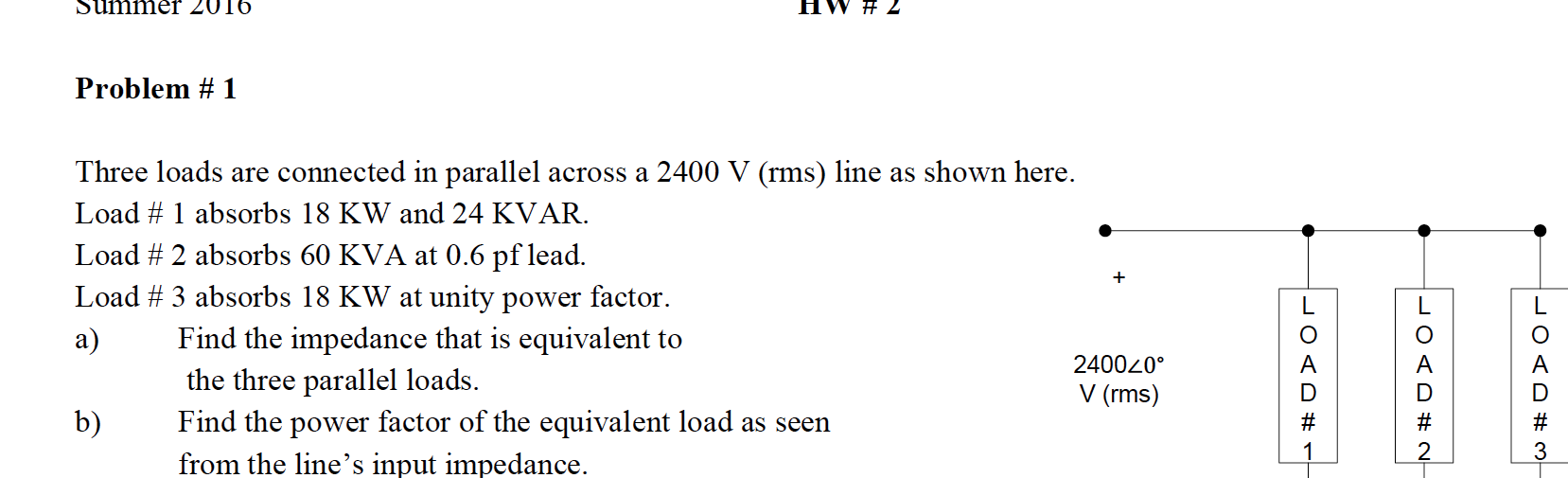 Solved Three loads are connected in parallel across a 2400 V | Chegg.com