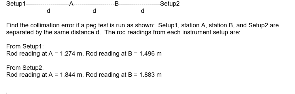 Solved Find the collimation error if a peg test is run as | Chegg.com