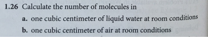 Solved 1.26 Calculate the number of molecules in a. one | Chegg.com