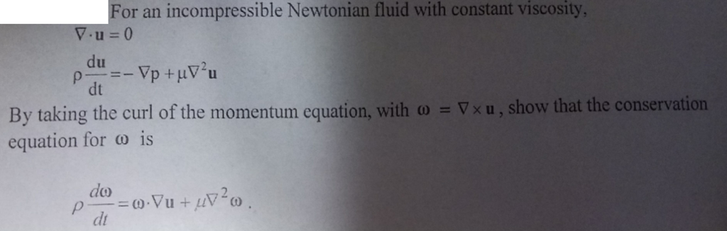 Solved For an incompressible Newtonian fluid with constant | Chegg.com