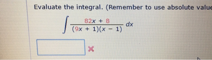 Solved Evaluate The Integral Remember To Use Absolute