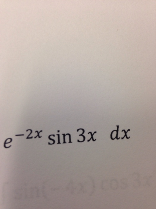 Solved E^-2x sin 3x dx | Chegg.com
