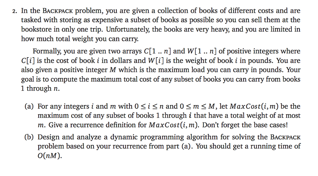 Solved 2. In the BACKPACK problem, you are given a | Chegg.com