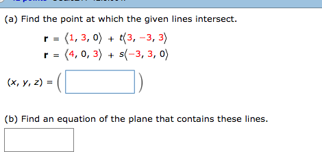 Solved Find the point at which the given lines intersect. r | Chegg.com