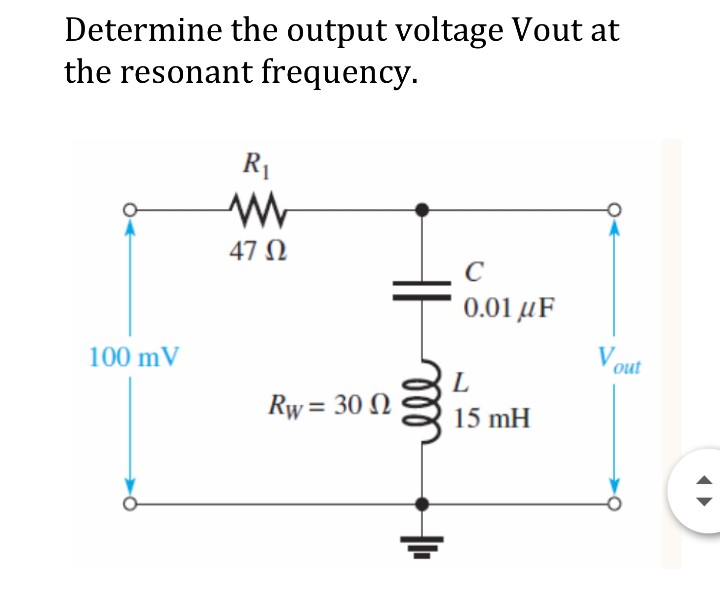 Solved Determine the output voltage Vout at the resonant | Chegg.com