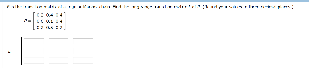Solved P is the transition matrix of a regular Markov chain. | Chegg.com