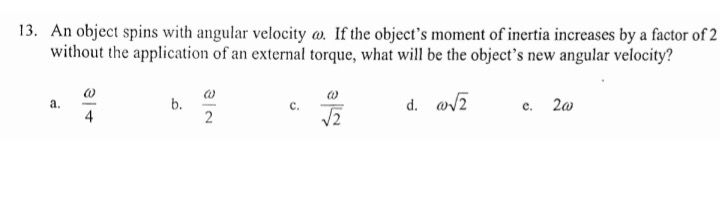 Solved An object spins with angular velocity omega. If the | Chegg.com
