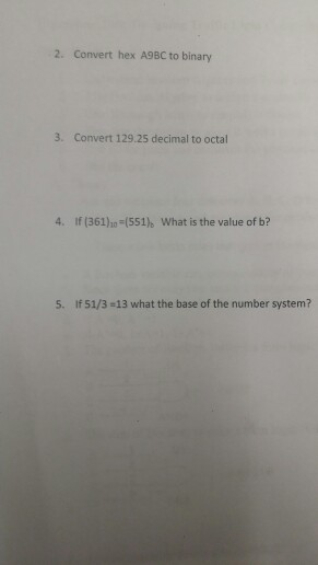 Solved Convert hex A9BC to binary Convert 129.25 decimal to | Chegg.com