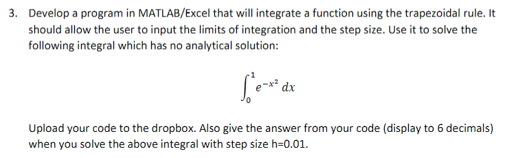 Solved Develop a program in MATLAB/Excel that will integrate | Chegg.com