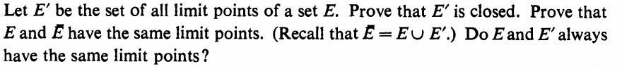 Solved Let E' be the set of all limit points of a set E. | Chegg.com