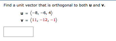 Solved Find a unit vector that is orthogonal to both u and | Chegg.com