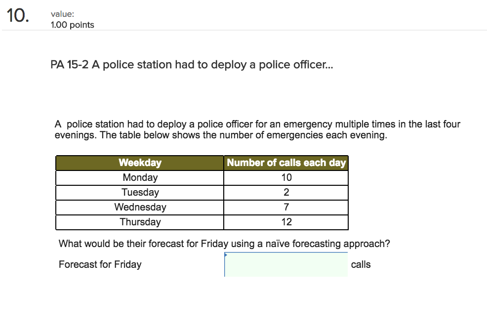 Solved value: 1.00 points PA 15-2 A police station had to | Chegg.com Solved value: 1.00 points PA 15-2 A police station had to | Chegg.com