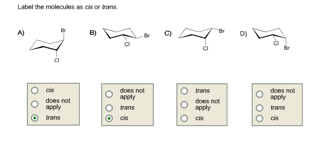 Solved Label the molecules as cis or trans. Explanation is | Chegg.com