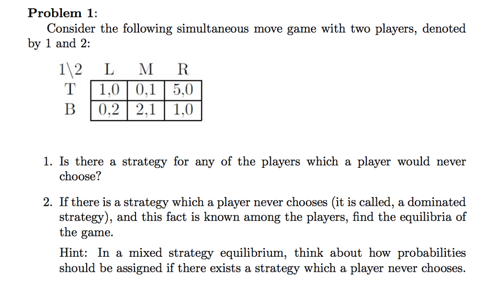 Problem 1: Consider the following simultaneous move | Chegg.com