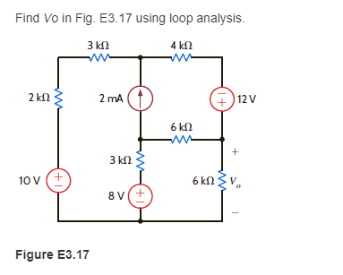 Solved Find Vo in Fig. E3.17 using loop analysis 12V oV | Chegg.com