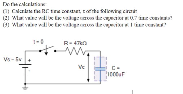 Solved Do the calculations: (1) Calculate the RC time | Chegg.com