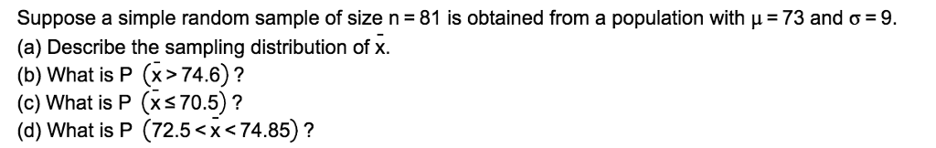 Solved Suppose a simple random sample of size n = 81 is | Chegg.com
