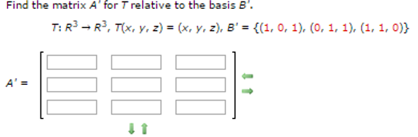 Solved Find the matrix A for T relative to the basis B'. T: | Chegg.com