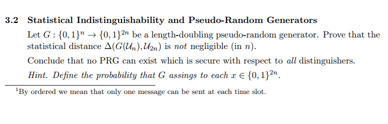 Solved Let G : {0, 1} n → {0, 1} 2n be a length-doubling | Chegg.com