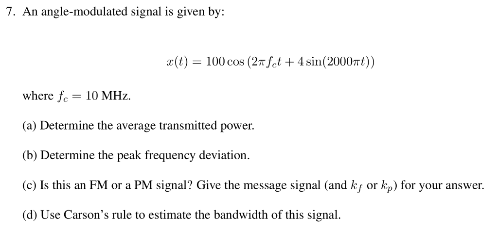 Solved 7. An angle-modulated signal is given by: x(t) = 100 | Chegg.com