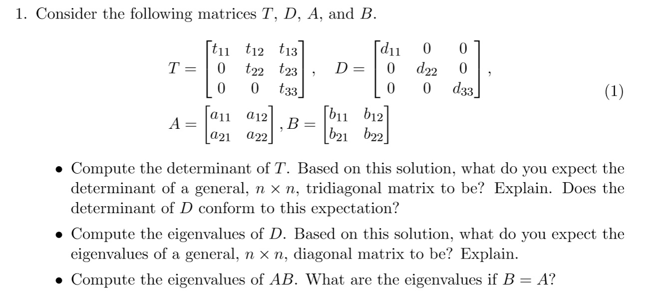 Solved 1. Consider the following matrices T, D, A, and B d11 | Chegg.com Solved 1. Consider the following matrices T, D, A, and B d11 | Chegg.com