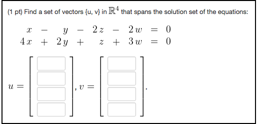Solved Find a set of vectors {u,v} in R4 that spans the | Chegg.com