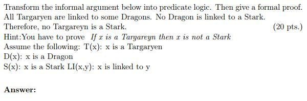 Solved Transform the informal argument below into predicate | Chegg.com
