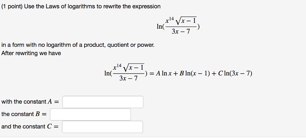 Solved (1 point) Use the Laws of logarithms to rewrite the | Chegg.com