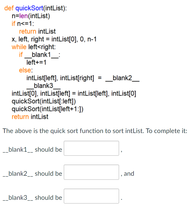 Solved def quickSort(intList): n=len(intList) if n Solved def quickSort(intList): n=len(intList) if n