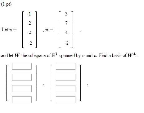 Solved Let v = , u = , and let W the subspace of R4 | Chegg.com