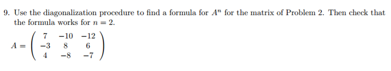 Solved Use the diagonalization procedure to find a formula | Chegg.com