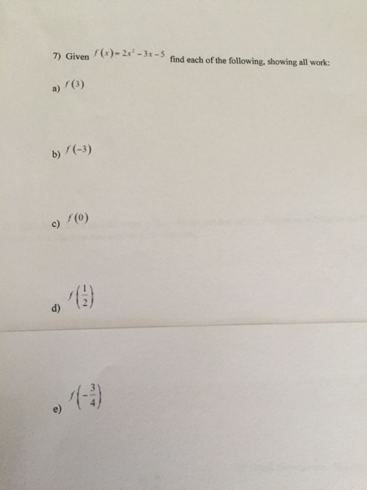 Solved Given f(x) - 2x^2 - 3x - 5 find each of the | Chegg.com