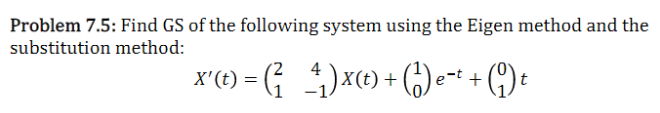 Solved Problem 7.5: Find GS of the following system using | Chegg.com