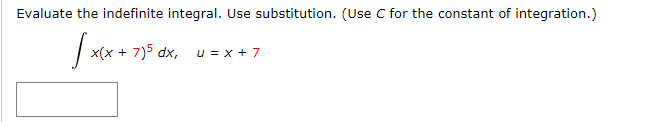 Solved Evaluate the indefinite integral. Use substitution. | Chegg.com
