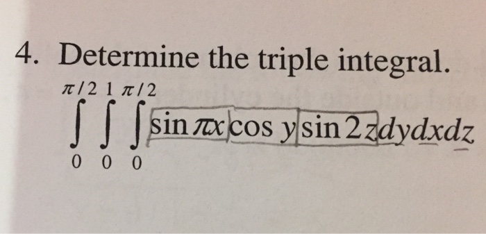Solved Determine the triple integral. integral^pi/2_0 | Chegg.com