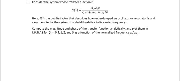 Solved 3. Consider the system whose transfer function is | Chegg.com